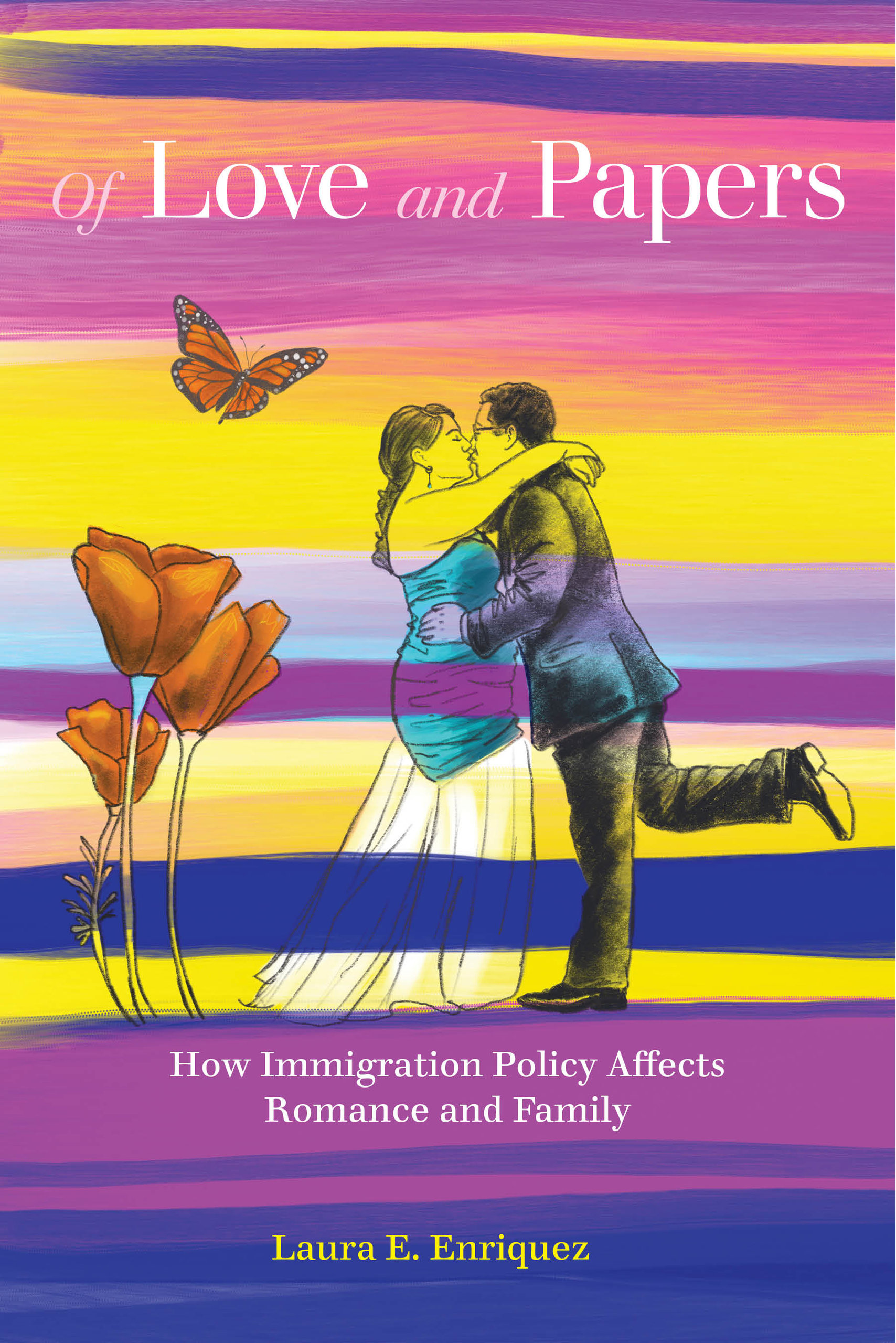 Of Love and Papers: How Immigration Policy Affects Romance and Family ...