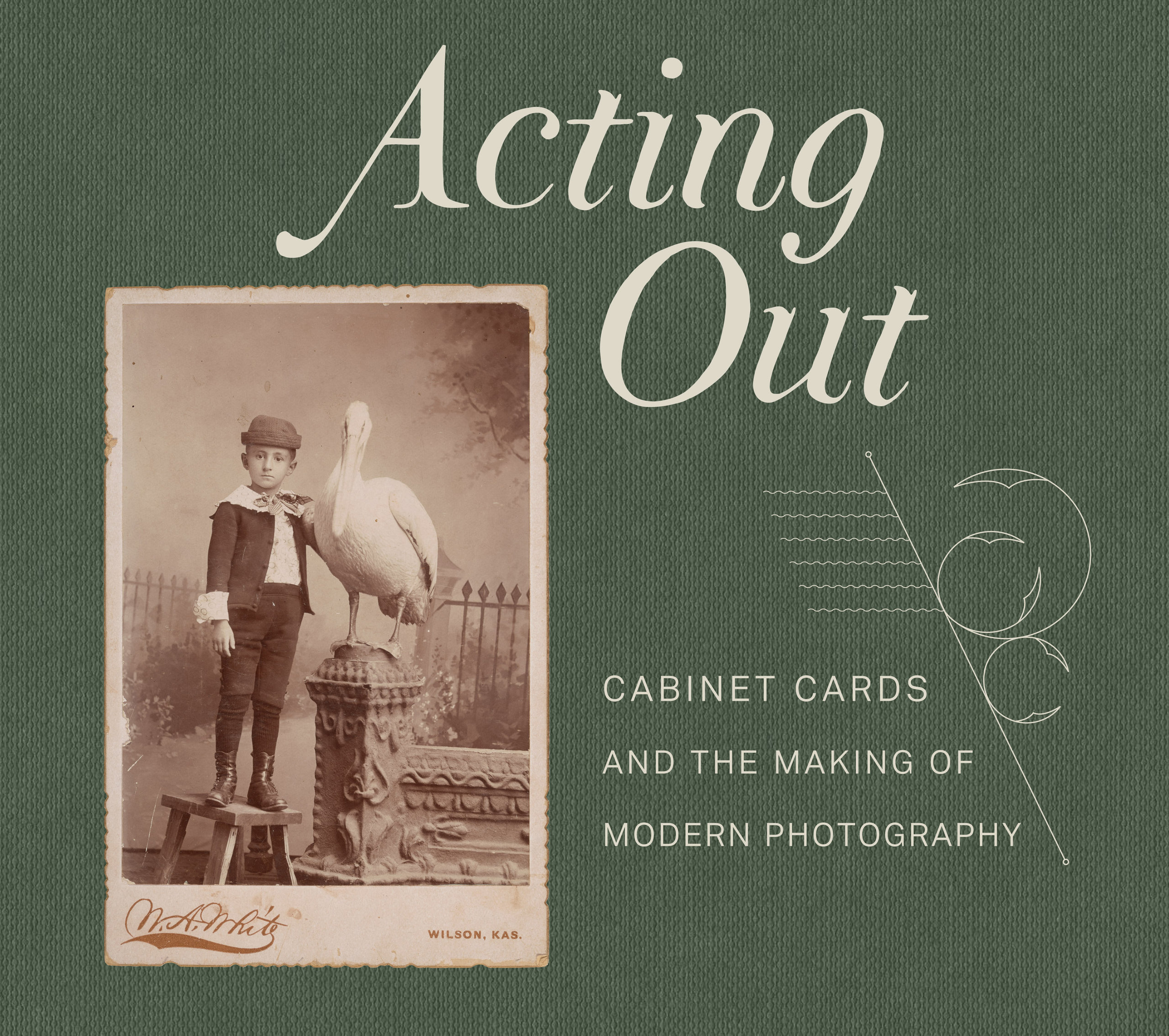 Acting Out: Cabinet Cards and the Making of Modern Photography by John ...