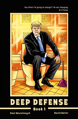 Trump. Deep Defense. by Paul Skuratovych | Goodreads