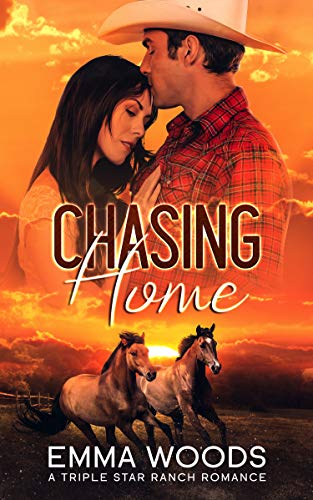 Chasing Home (Triple Star Ranch Romance #1) by Emma Woods | Goodreads