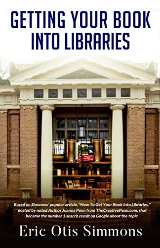Getting Your Book Into Libraries by Eric Otis Simmons | Goodreads