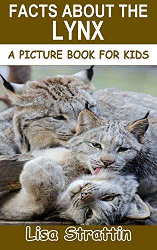 Facts About the Lynx by Lisa Strattin | Goodreads