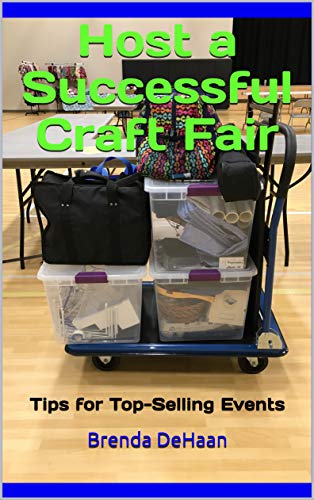 Host a Successful Craft Fair: Tips for Top-Selling Events by Brenda ...