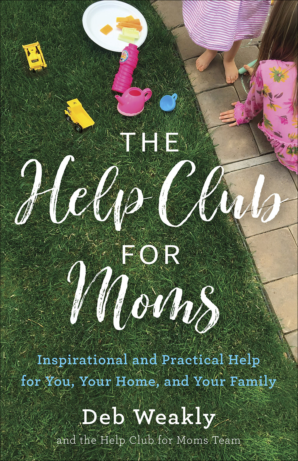 The Help Club for Moms: Inspirational and Practical Help for You, Your ...