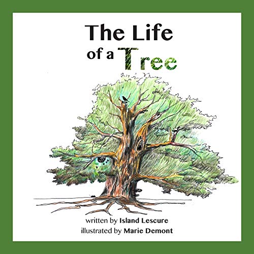 The Life of a Tree by Island Lescure | Goodreads