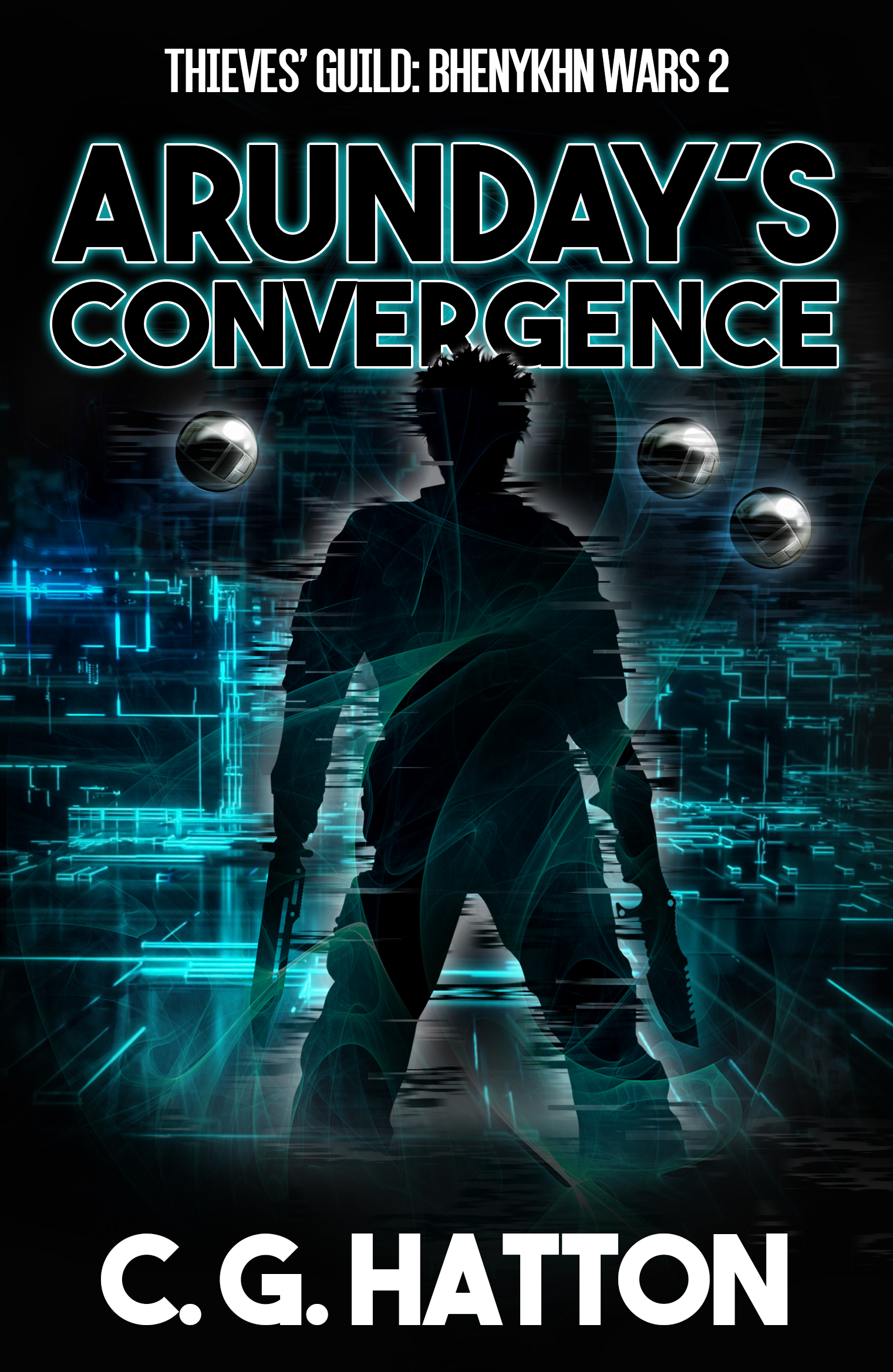 Arunday's Convergence (Thieves' Guild, #6) by C.G. Hatton | Goodreads