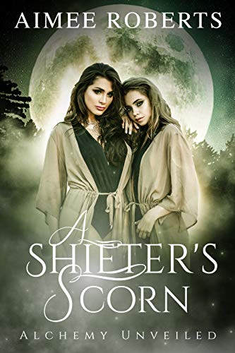 A Shifter's Scorn: An Urban Fantasy Lesbian Romance by Aimee Roberts | Goodreads