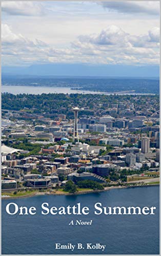One Seattle Summer by Emily B. Kolby | Goodreads