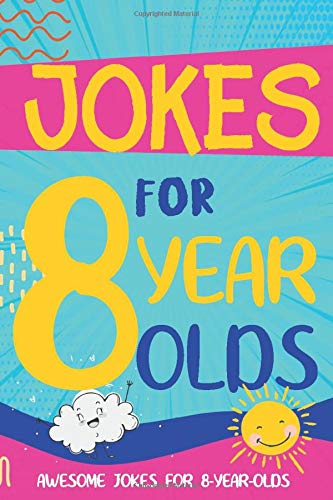 Jokes for 8 Year Olds: Awesome Jokes for 8 Year Olds : Birthday ...