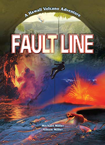 Fault Line: An Epic Hawaii Volcano Adventure by Michael Miller | Goodreads