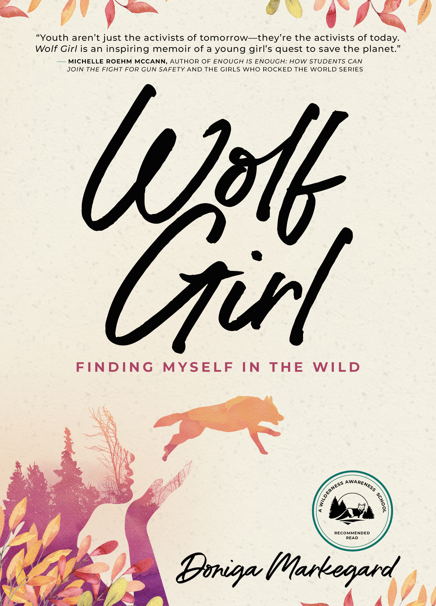 Wolf Girl: Finding Myself in the Wild by Doniga Markegard | Goodreads