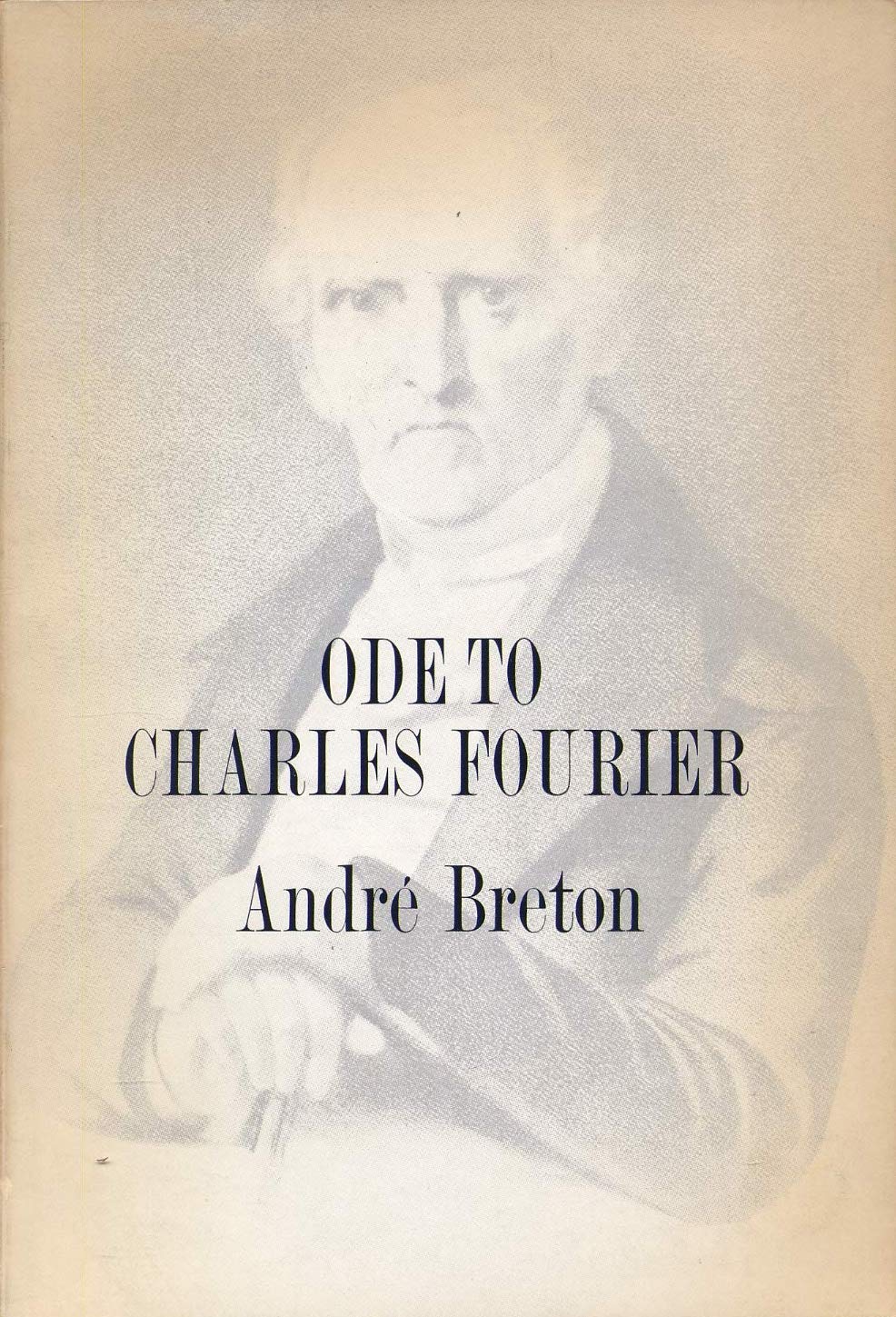 Ode to Charles Fourier by André Breton | Goodreads