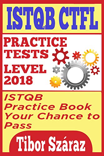 ISTQB CTFL 2018 Practice Tests: ISTQB Certified Tester Foundation Level ...