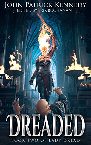 Dreaded: Book 2 of Lady Dread by John Patrick Kennedy | Goodreads