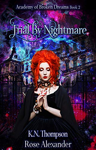 Trial By Nightmare (Academy of Broken Dreams #2) by K.N. Thompson ...
