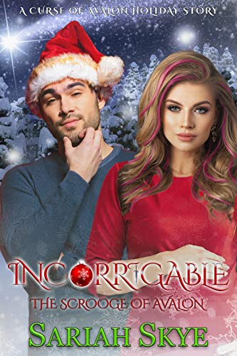 Incorrigible: The Scrooge of Avalon by Sariah Skye | Goodreads
