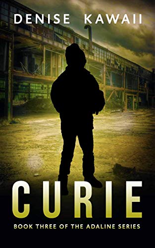 Curie (Adaline Series Book 3) by Denise Kawaii | Goodreads