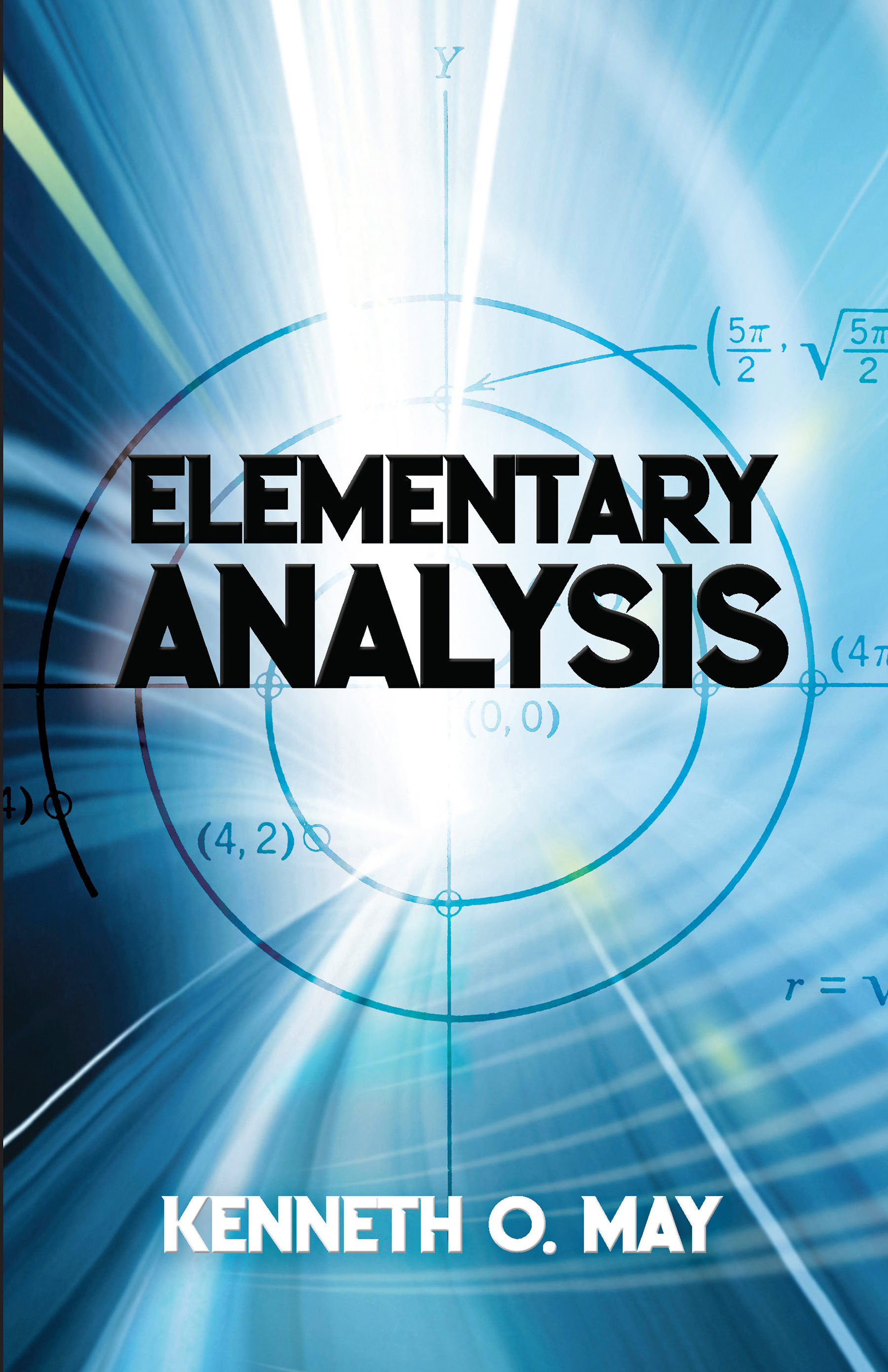 Elementary Analysis by Kenneth O. May | Goodreads
