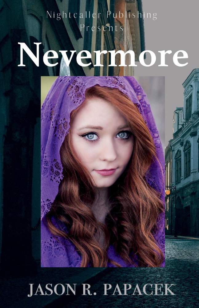 Nevermore (1) by Jason R. Papacek | Goodreads
