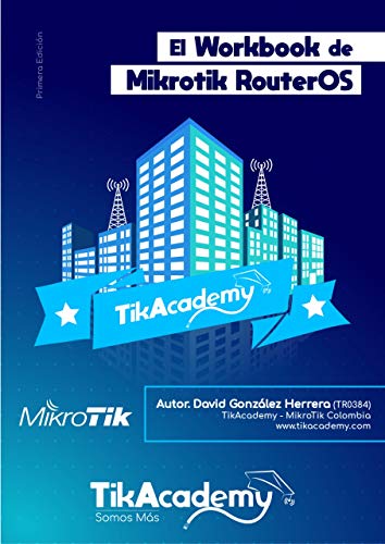 El Workbook de MikroTik RouterOS: Aprende RouterOS desde Cero con ...