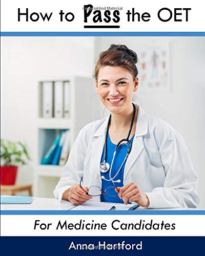 How to Pass the OET: A Guide for Medicine Candidates by Anna Hartford ...