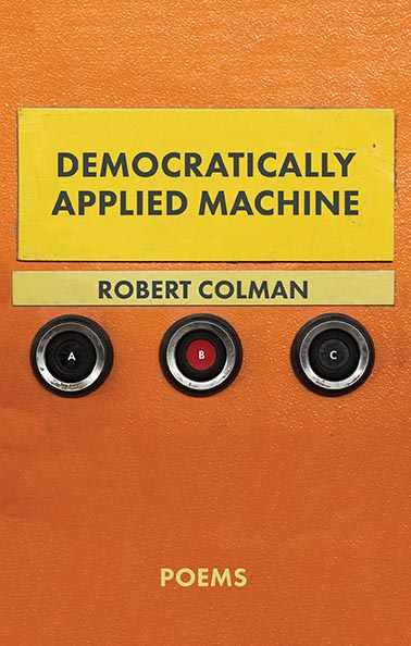 Democratically Applied Machine by Robert Colman | Goodreads