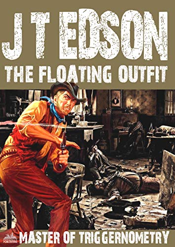 Master of Triggernometry (The Floating Outfit #53) by J.T. Edson ...