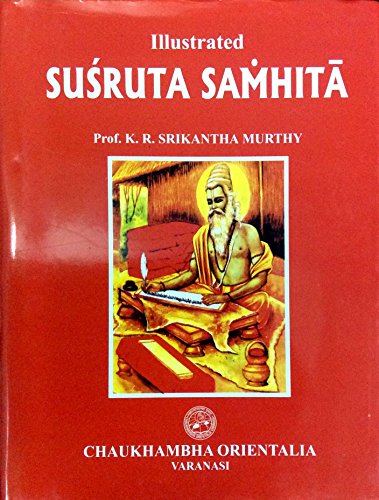ILLUSTRATED SUSRUTA SAMHITA VOL-1 by K.R. Srikantha Murthy | Goodreads