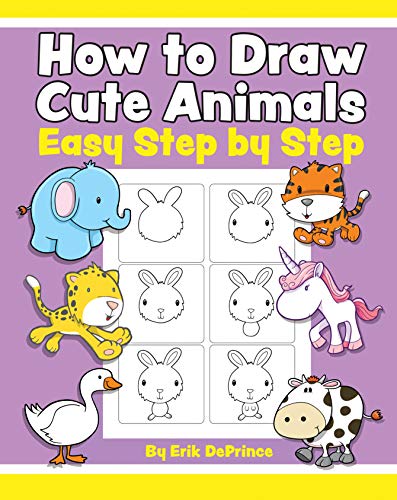 How To Draw Cute Animals Easy Step by Step by Erik DePrince | Goodreads