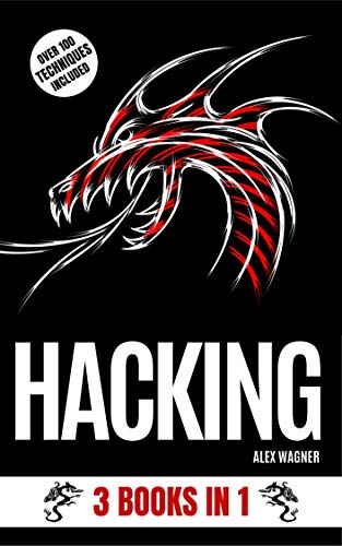 HACKING: 3 BOOKS IN 1 by Alex Wagner | Goodreads
