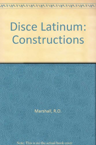 Disce Latinum: Constructions by R.O. Marshall | Goodreads