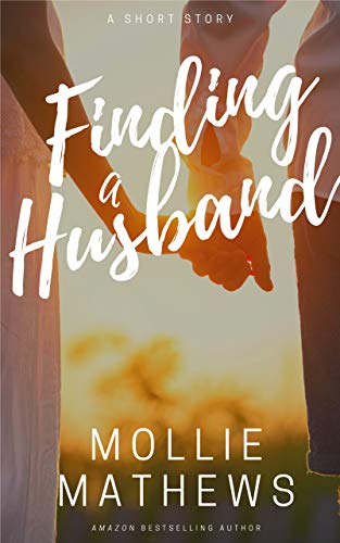 Finding a Husband by Mollie Mathews | Goodreads
