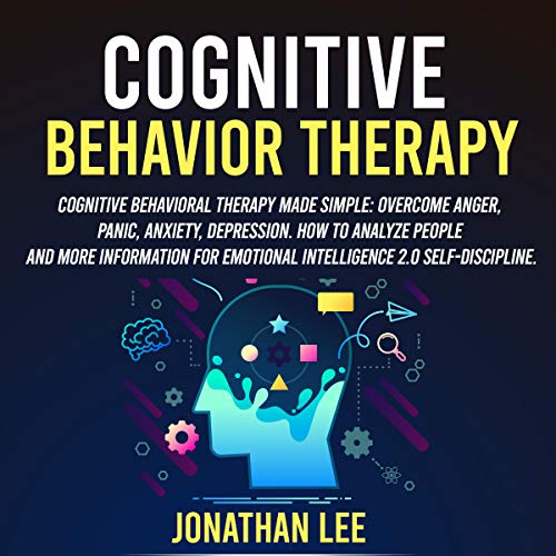 Cognitive Behavior Therapy (CBT): Cognitive Behavioral Therapy Made ...
