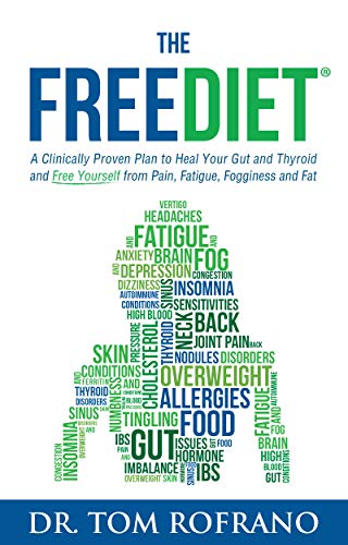 The FreeDiet: A Clinically Proven Plan to Heal Your Gut and Thyroid and ...