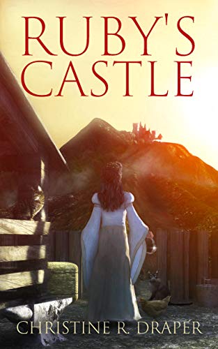 Ruby's Castle: US edition by Christine Draper | Goodreads