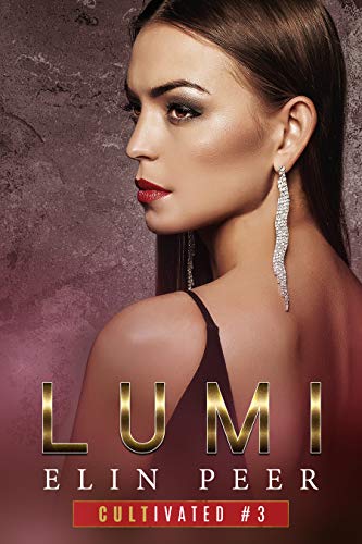 Lumi (Cultivated, #3) by Elin Peer | Goodreads