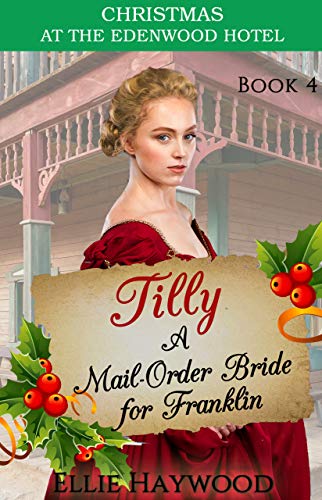 Tilly: A Mail Order Bride for Franklin by Ellie Haywood | Goodreads