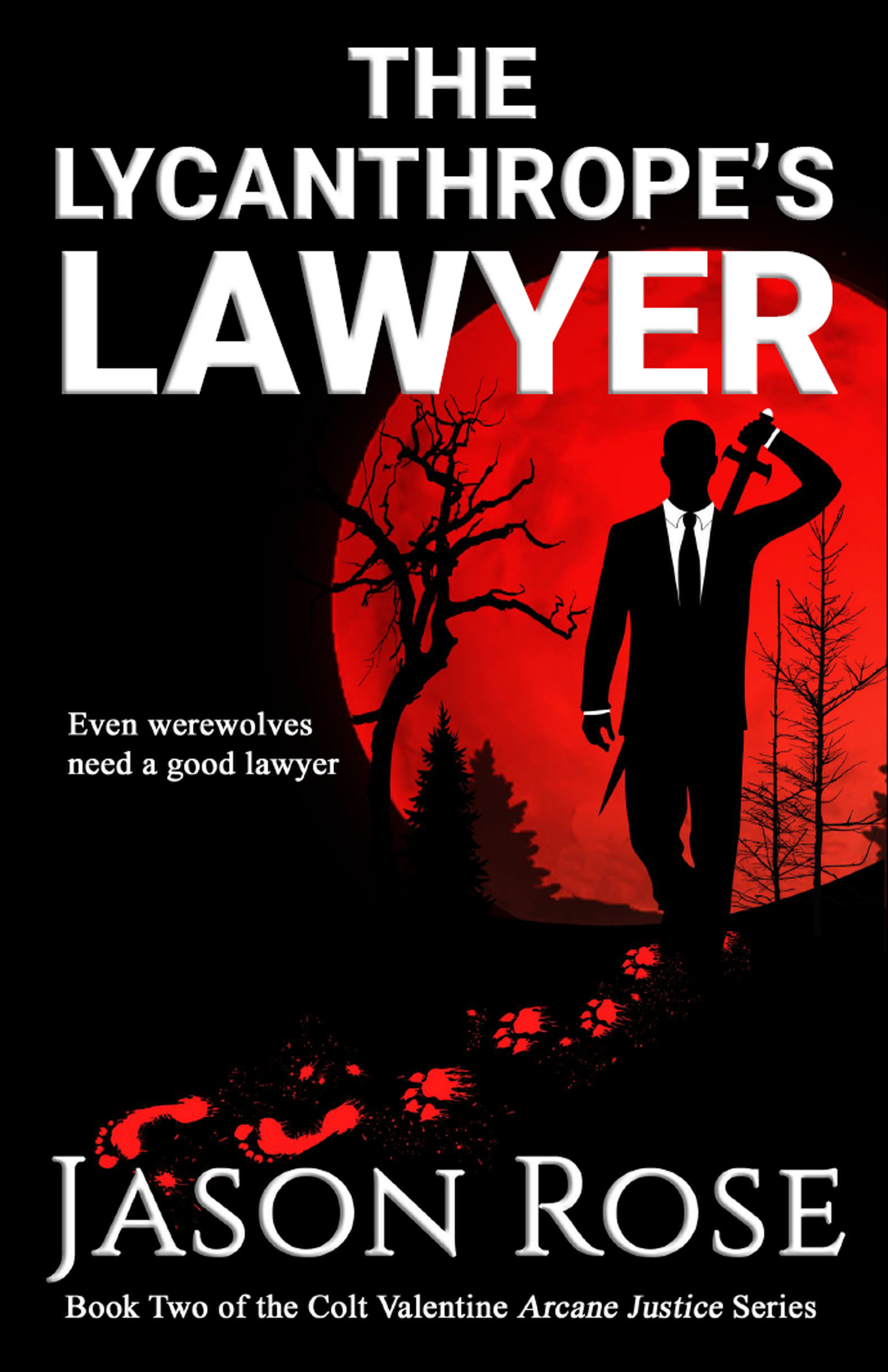 The Lycanthrope's Lawyer: An Urban Fantasy Legal Thriller by Jason Rose ...