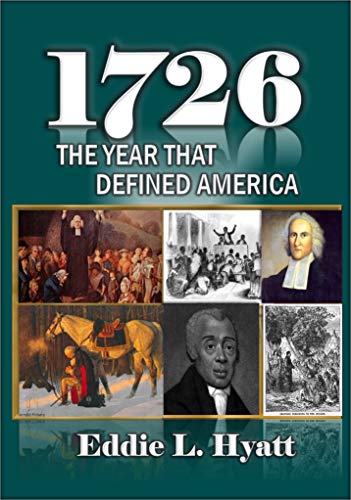 1726: The Year that Defined America by Eddie Hyatt | Goodreads