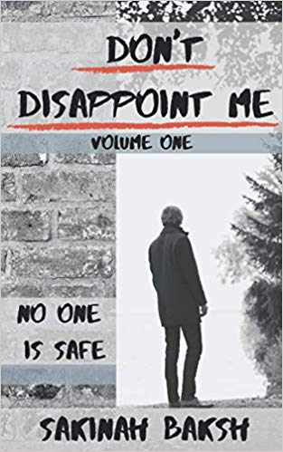 Don't Disappoint Me (Don't Disappoint Me, #1) by Sakinah Baksh | Goodreads