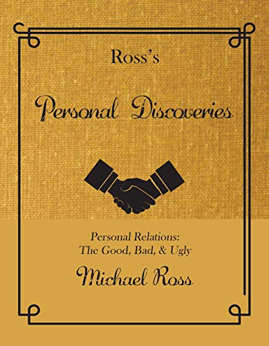 Ross's Personal Discoveries: Personal Relations: The Good, Bad, & Ugly ...