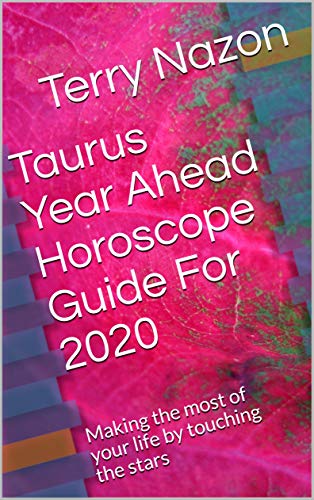 Taurus Year Ahead Horoscope Guide For 2020: Making the most of your ...