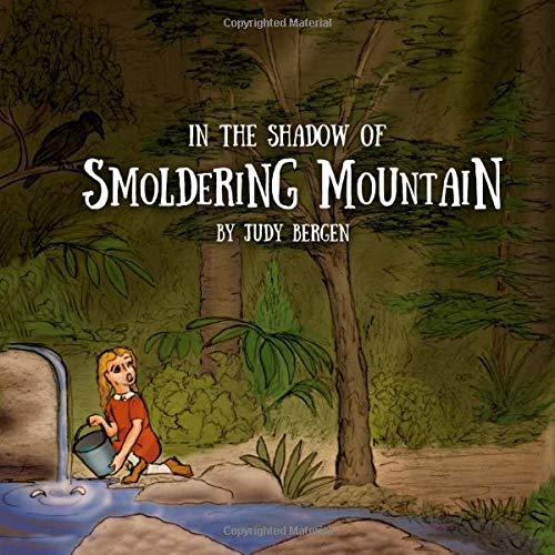 In the Shadow of Smoldering Mountain by Judy Bergen | Goodreads