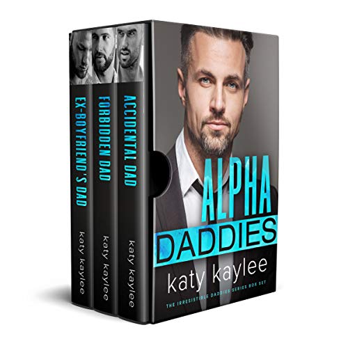 Alpha Daddies (Irresistible Daddies #1-3) by Katy Kaylee | Goodreads