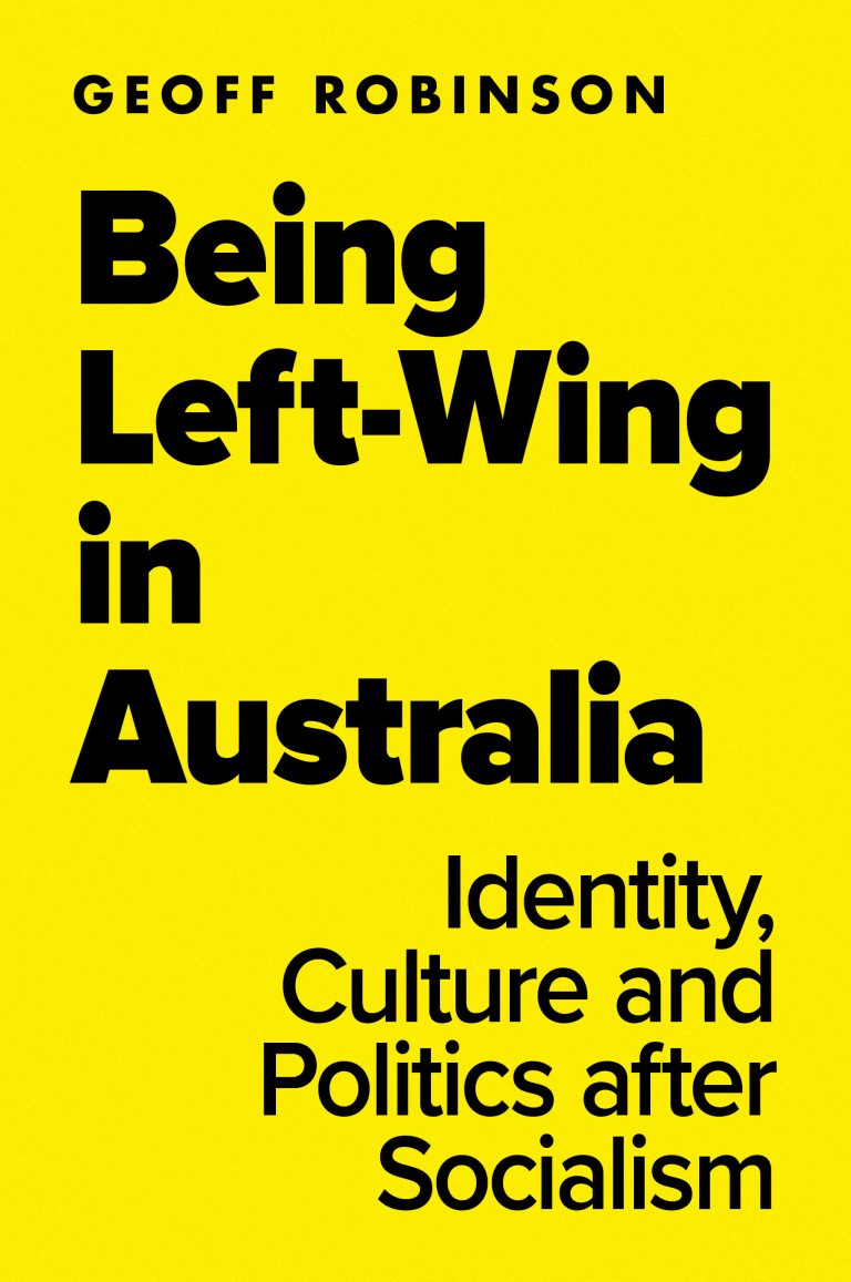 Being Left-Wing in Australia: Identity, Culture and Politics after ...