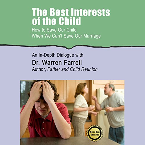 The Best Interests of the Child by Warren Farrell | Goodreads