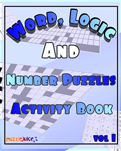 Word, Logic and Number Puzzles Activity Book Vol 1: Over 100 Brain ...