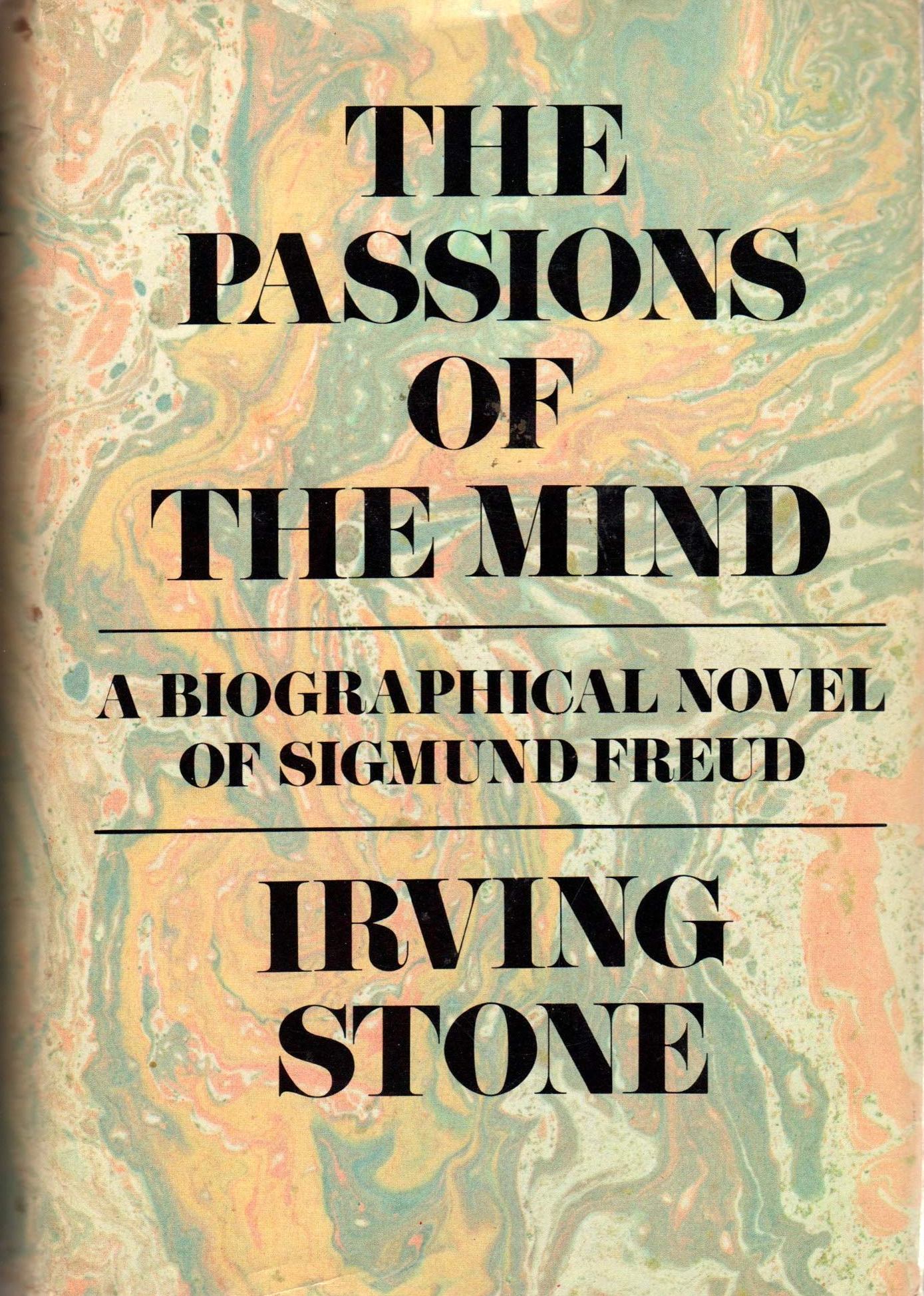 The Passions of the Mind by Irving Stone | Goodreads