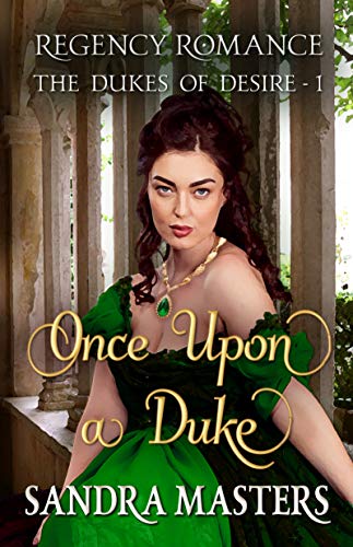 Once Upon a Duke: Regency Romance by Sandra Masters | Goodreads