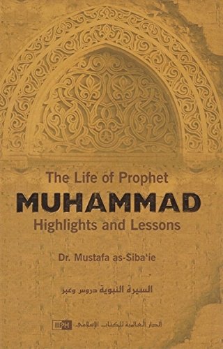 The Life Of Prophet Muhammad (Saw) :Highlights And Lessons Hard Cover ...